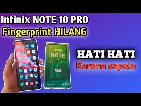 FINGERPRINT INFINIX NOTE 10 PRO HILANG || FINGERPRINT RUSAK - YouTube