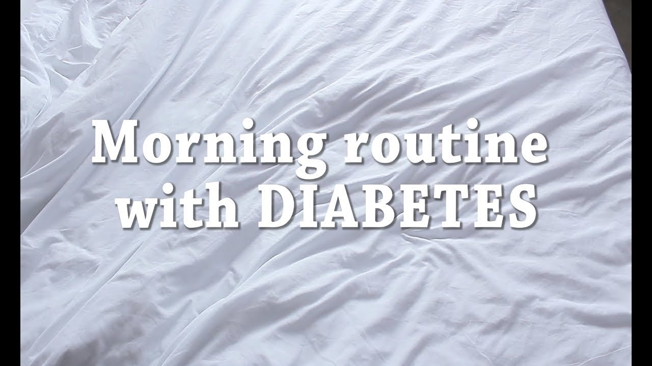 Morning Routine with DIABETES - YouTube