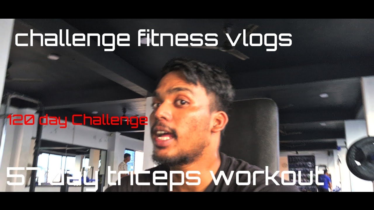 57 day triceps 💪 workout |120 day Challenge|challenge fitness vlogs ...