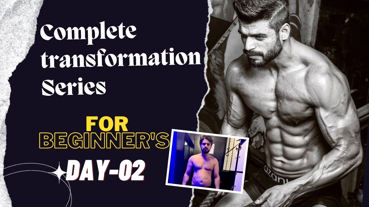 Complete Transformation Series For Beginners | Day 2 | A to Z Transformation Guide | Fat to fit ...