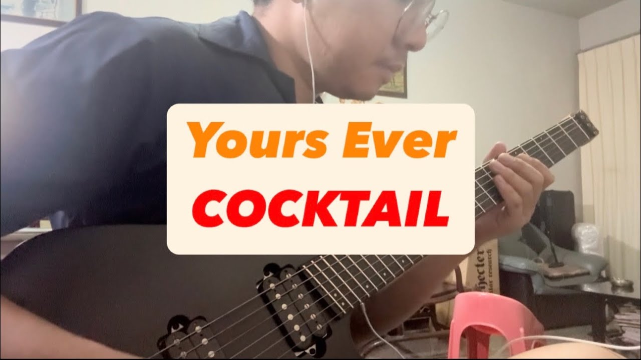 Yours Ever - COCKTAIL ft. Q Flure | SOLO COVER - YouTube