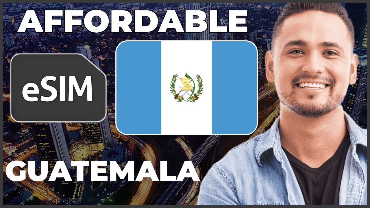 Affordable eSim Plans In Guatemala - YouTube