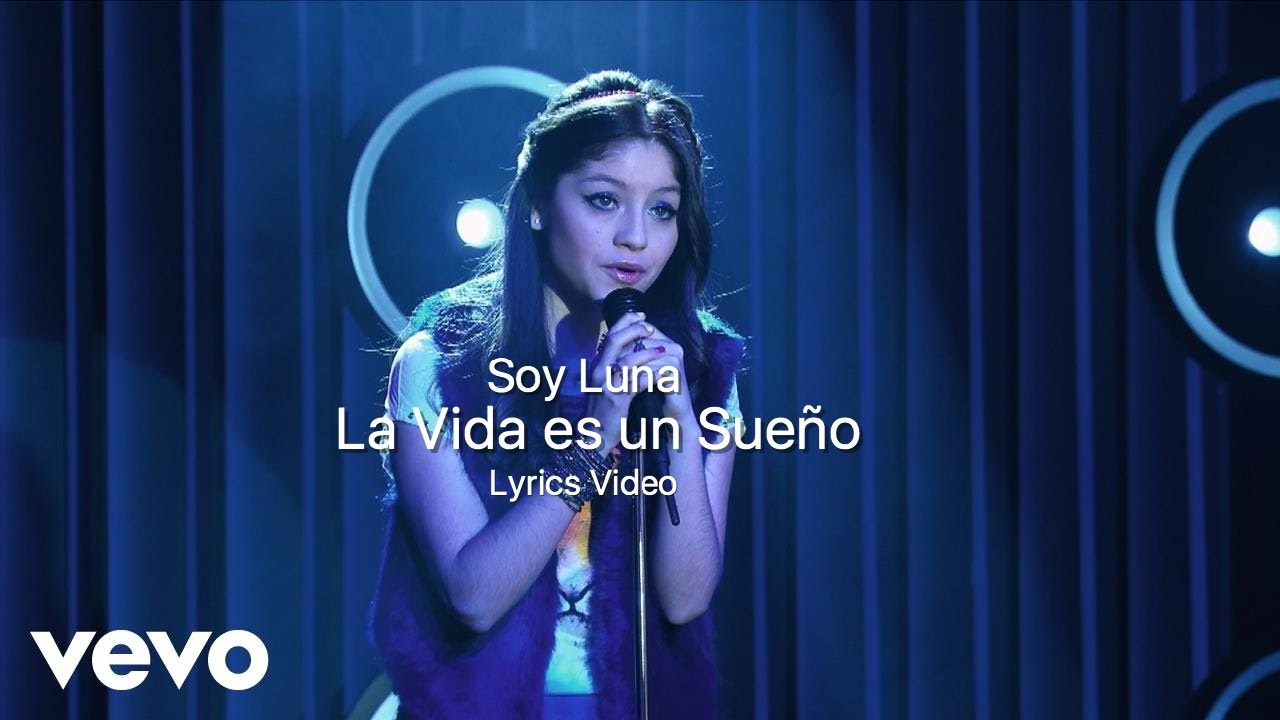 Soy Luna- La Vida es un Sueño (Lyrics Video) - YouTube