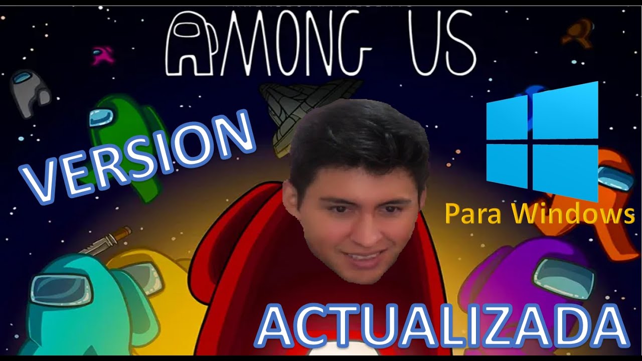 AMONG US para Windows (ULTIMA VERSION) | DICIEMBRE 2020 FUNCIONA! - YouTube