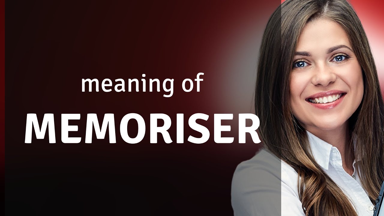 Memoriser — what is MEMORISER meaning - YouTube