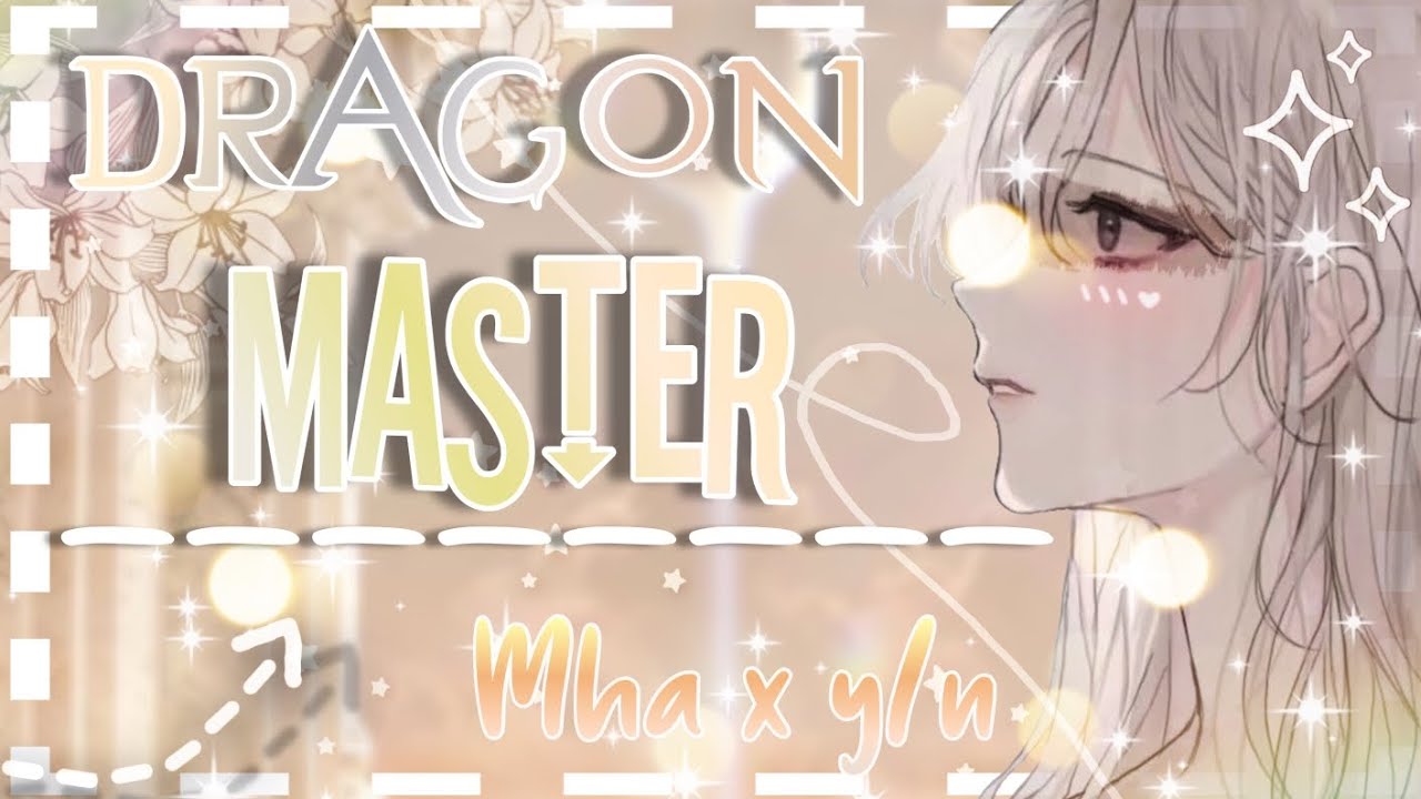 🐉Dragon Master~• 《3》-mha xyn- | ii3merald - YouTube