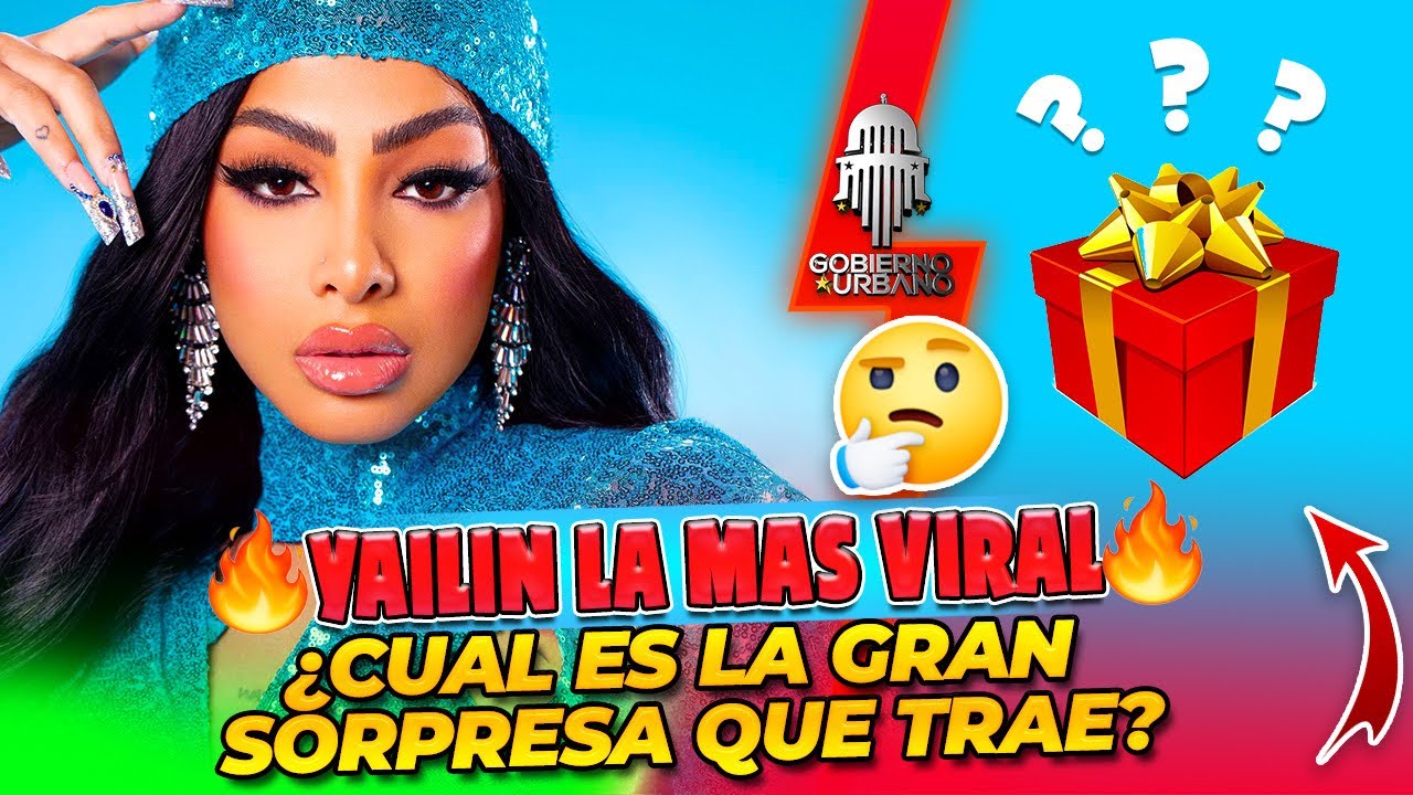 CUAL ES LA GRAN SORPRESA QUE TRAE YAILIN LA MÁS VIRAL @EL BRAYLIN - YouTube