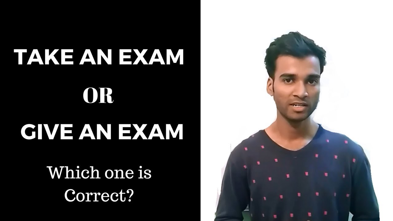 Take An Exam Or Give An Exam Which One Is Correct Cool English Tips take-an-exam-or-give-an-exam-which-one-is-correct-cool-english-tips