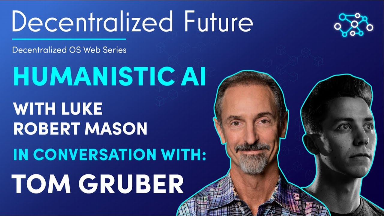 Decentralized Future - Humanistic AI With Tom Gruber - YouTube