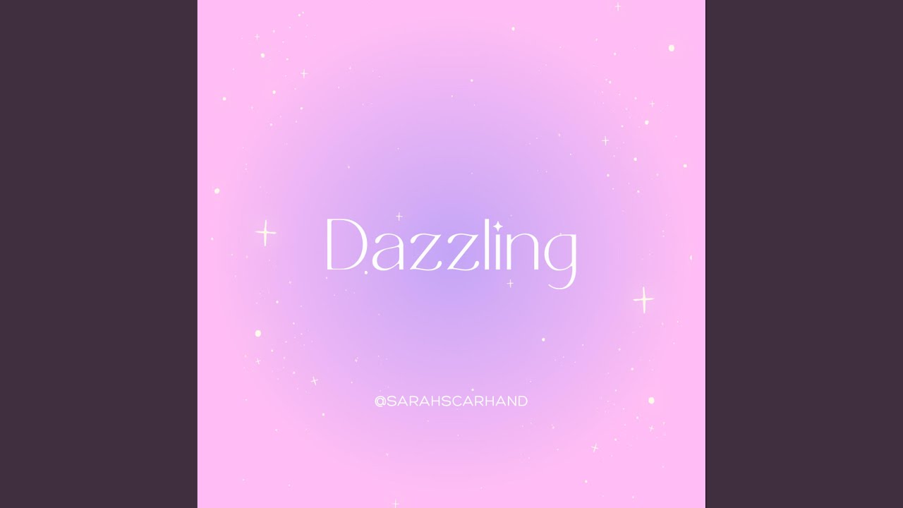 Dazzling - YouTube
