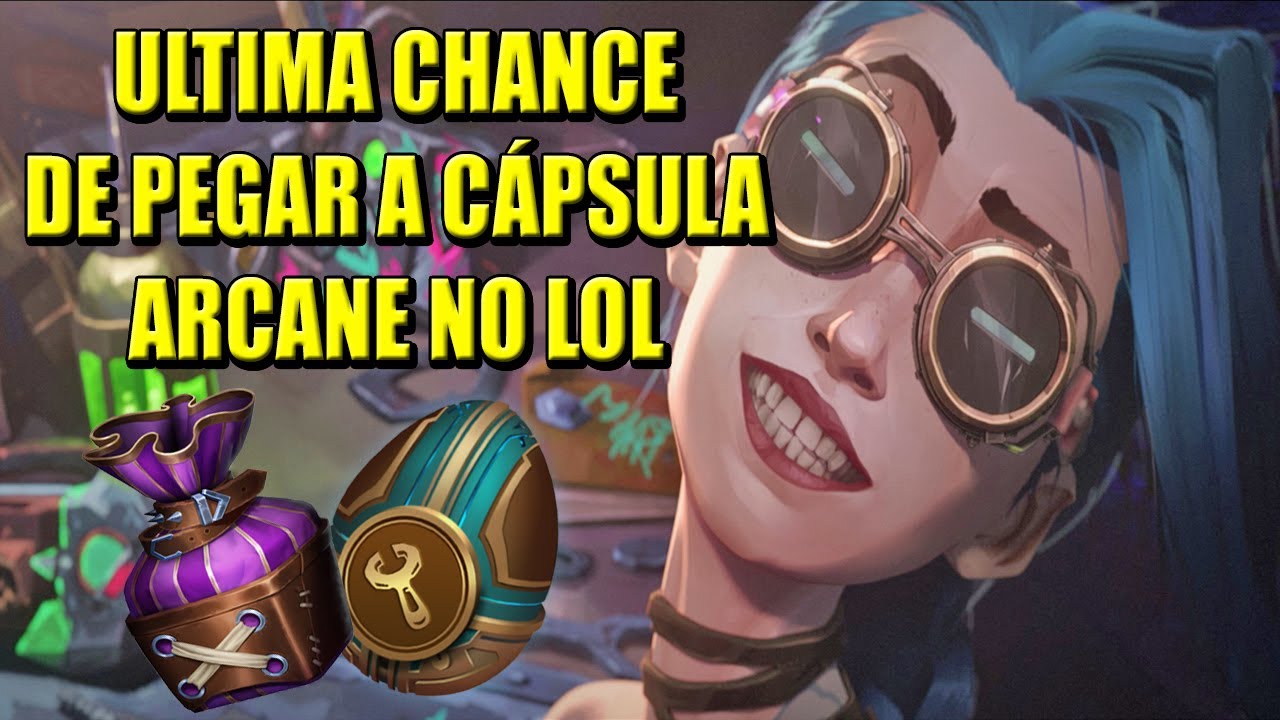 Ultima Chance! De Pegar A Cápsula Arcane Nos Drops Para O LoL, Valorant ...