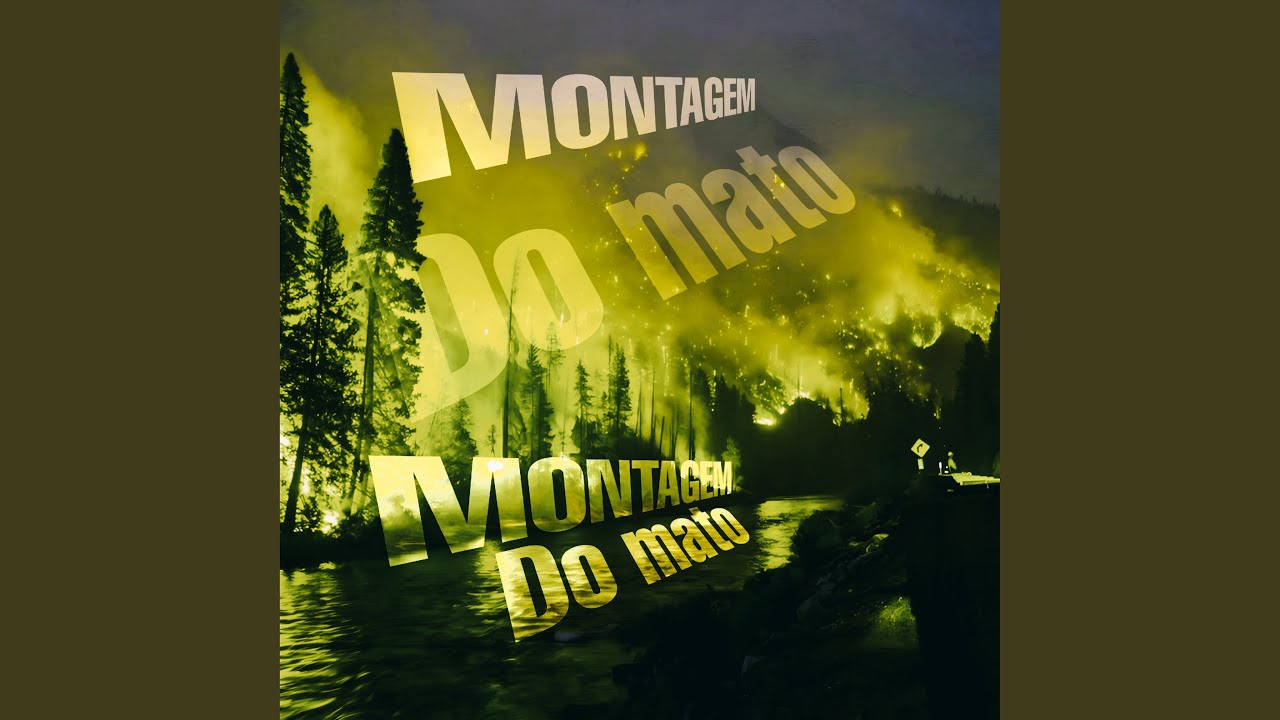 Montagem Do Mato - YouTube