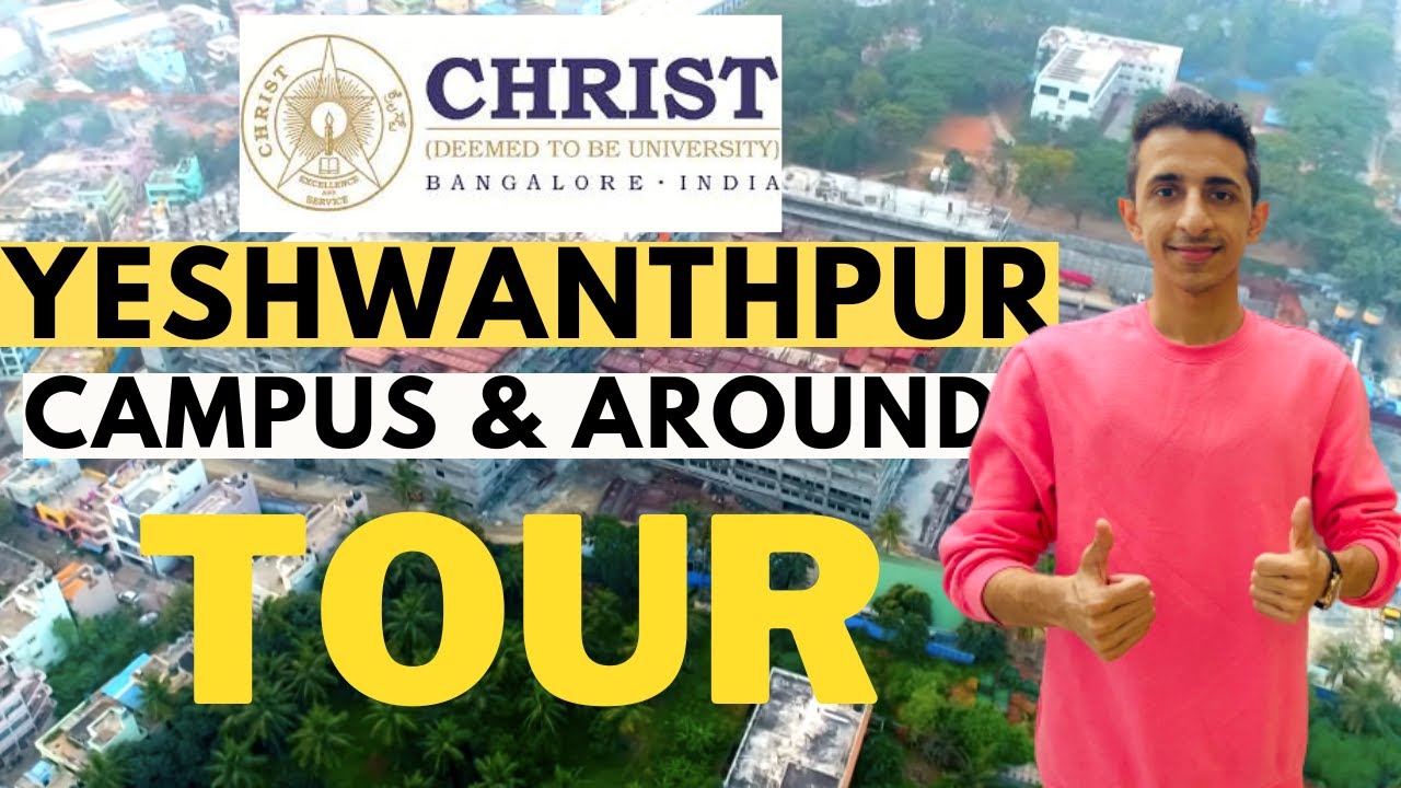 Christ University Yeshwanthpur Campus & Around Tour | How to Reach the ...