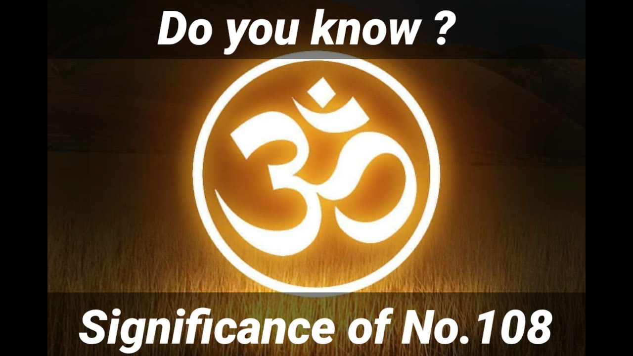 Do You Know The Significance Of Number 108 YouTube do-you-know-the-significance-of-number-108-youtube