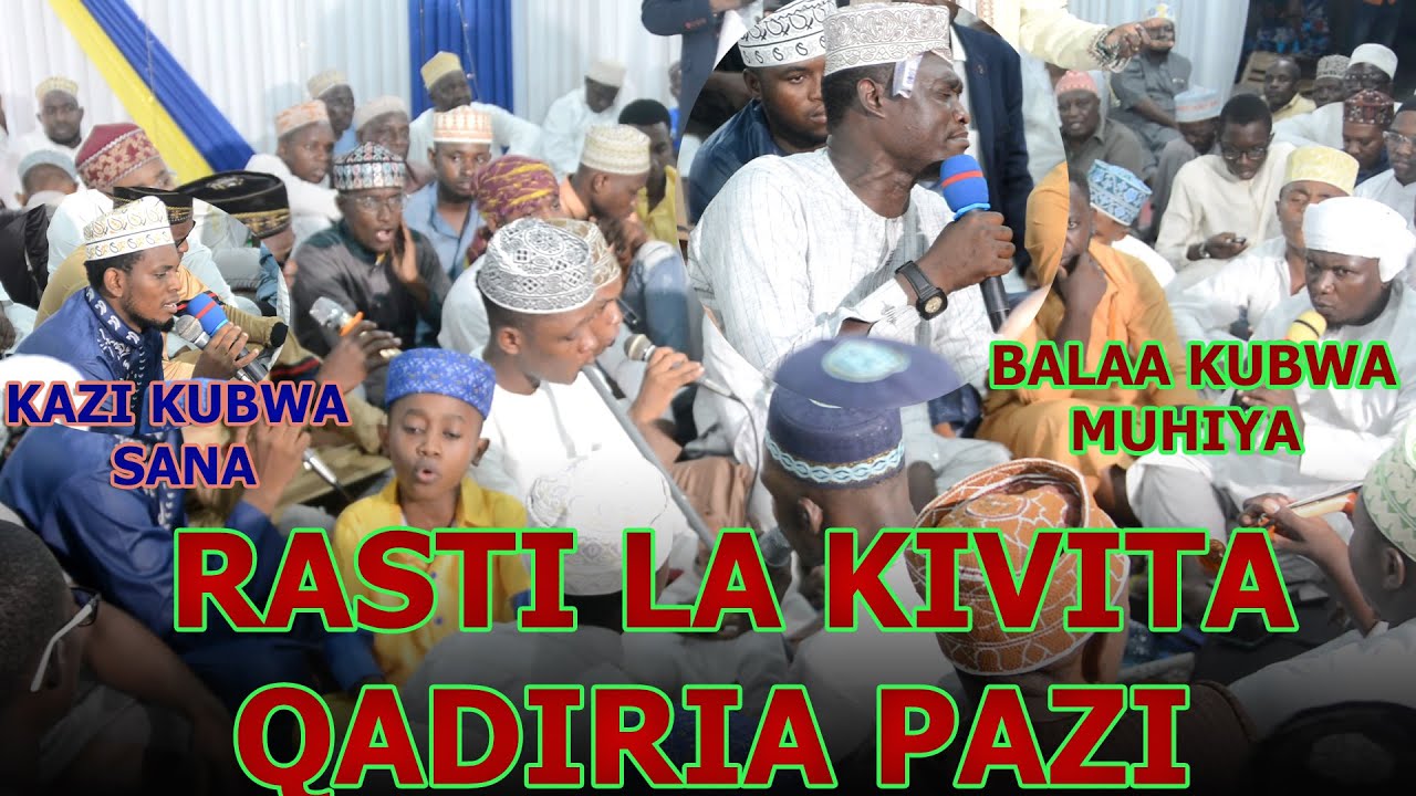 Rasti La Kivita Madrasat Qadiria Pazi / Balaa Kubwa La Muhiya /Maulid ...