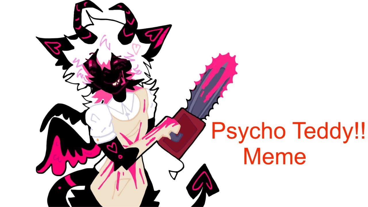 Psycho teddy meme // loop - YouTube