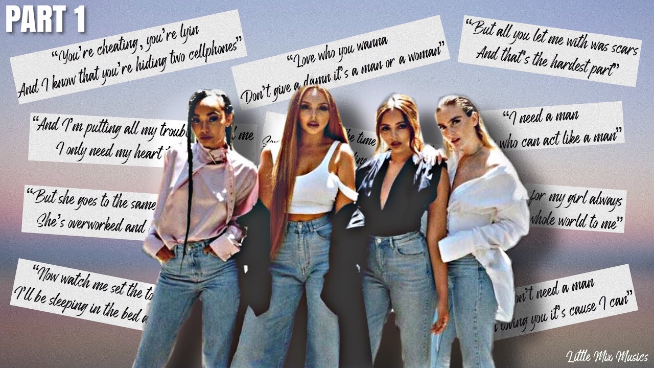 MY FAVOURITE LINES IN EVERY LITTLE MIX'S SONGS (Part 1) - YouTube