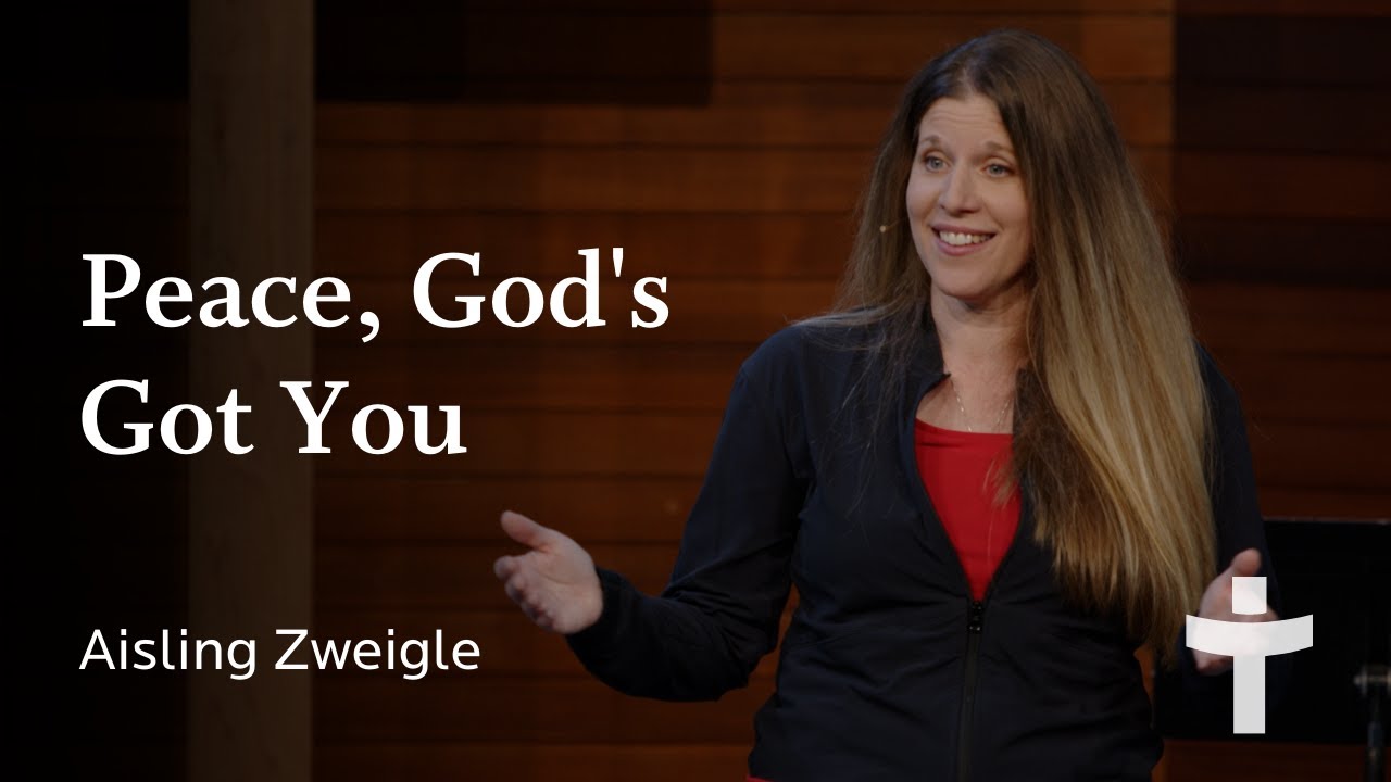 Peace, God's Got You - Aisling Zweigle | May 28, 2023 - YouTube