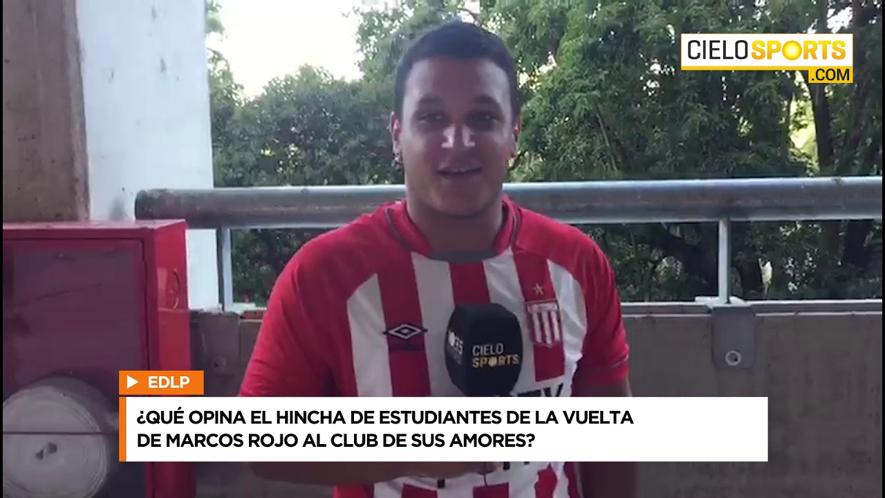QUÉ OPINA EL HINCHA DE ESTUDIANTES DE LA VUELTA DE MARCOS ROJO AL CLUB ...