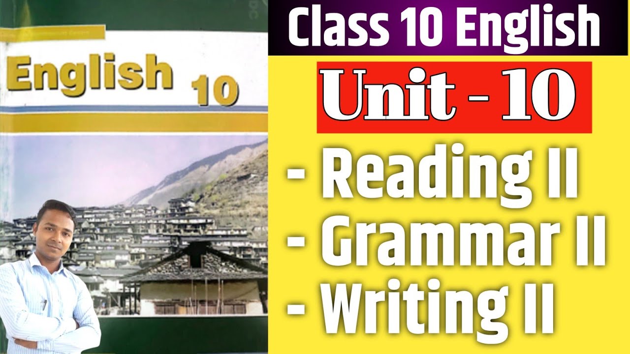 Class 10 English | Unit 10 | Reading II | Grammar II | Writing II | All Exercises | By Mukesh ...