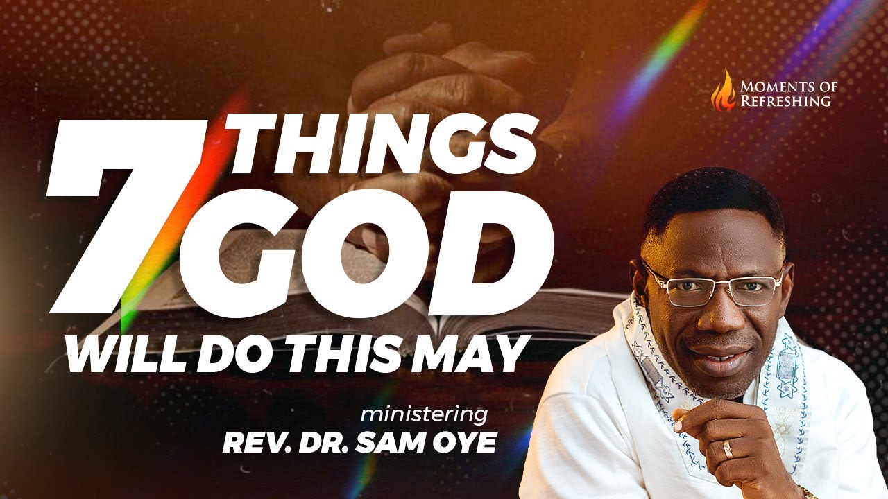 MOMENT OF REFRESHING WITH REV SAM OYE - YouTube