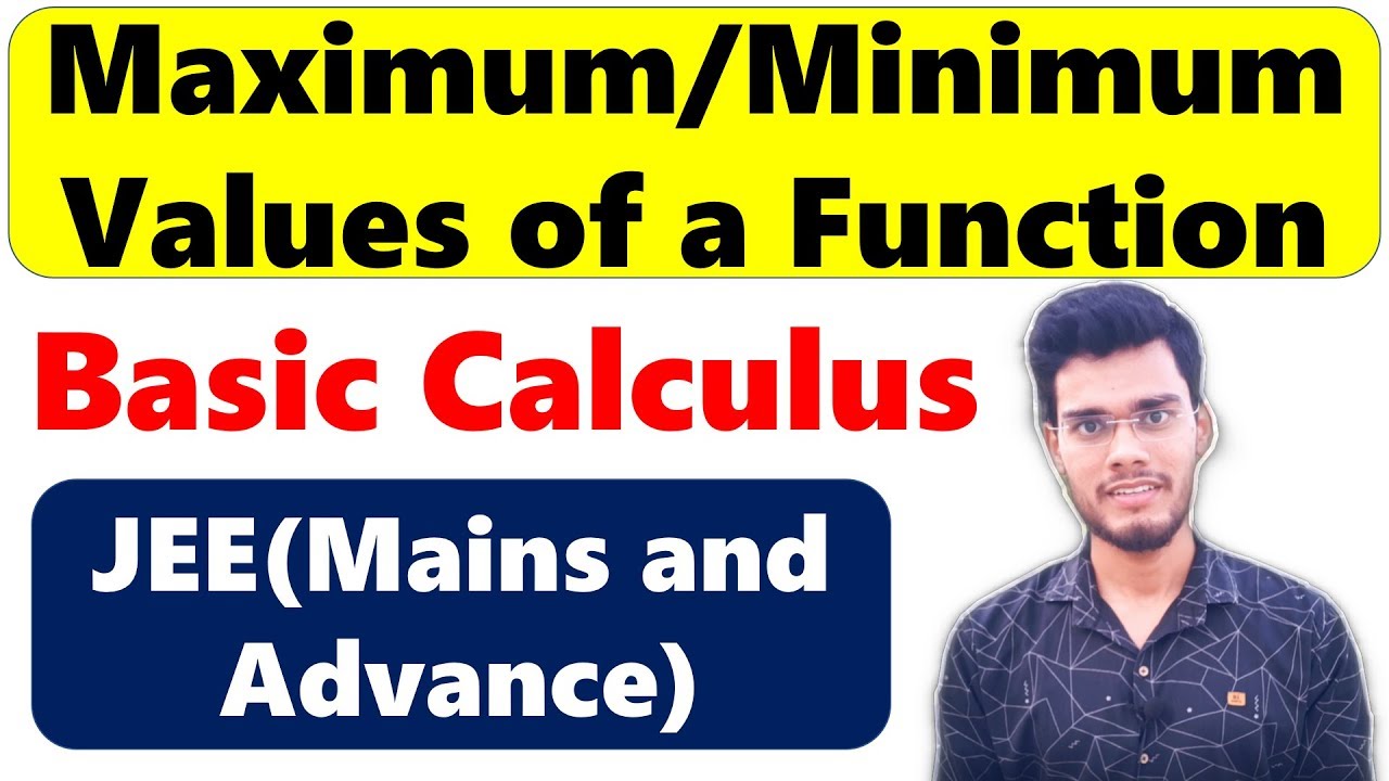 Maximum And Minimum Values Of A Function Basic Calculus Lec 7 YouTube Maximum And Minimum Values Of A Function Basic Calculus Lec 7 YouTube