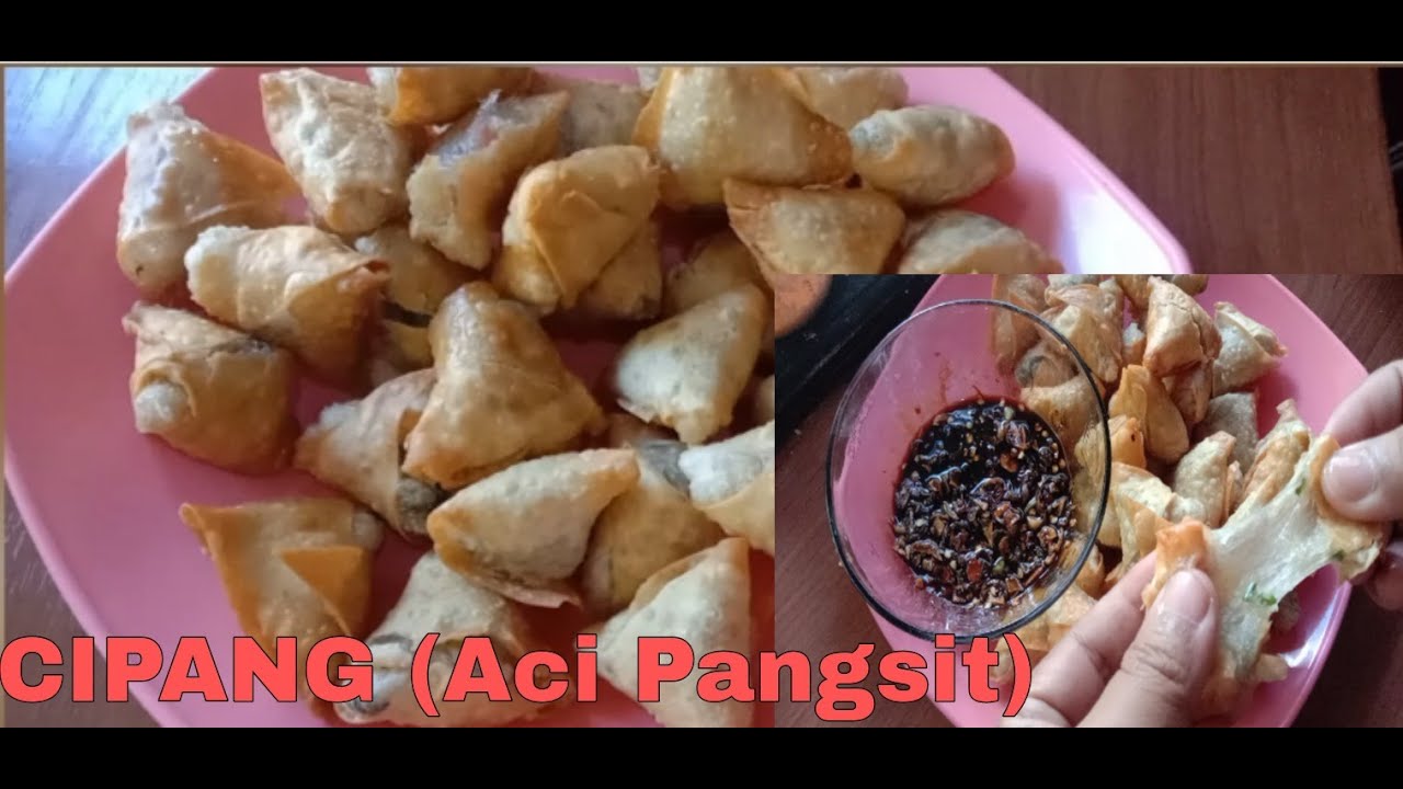 JAJANAN TERBARU || CIPANG ( ACI PANGSIT ) JAJANAN YANG BIKIN NAGIH ...