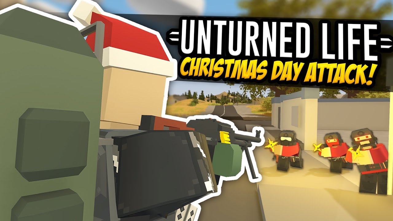 CHRISTMAS DAY ATTACK - Unturned Life Roleplay #498 - YouTube