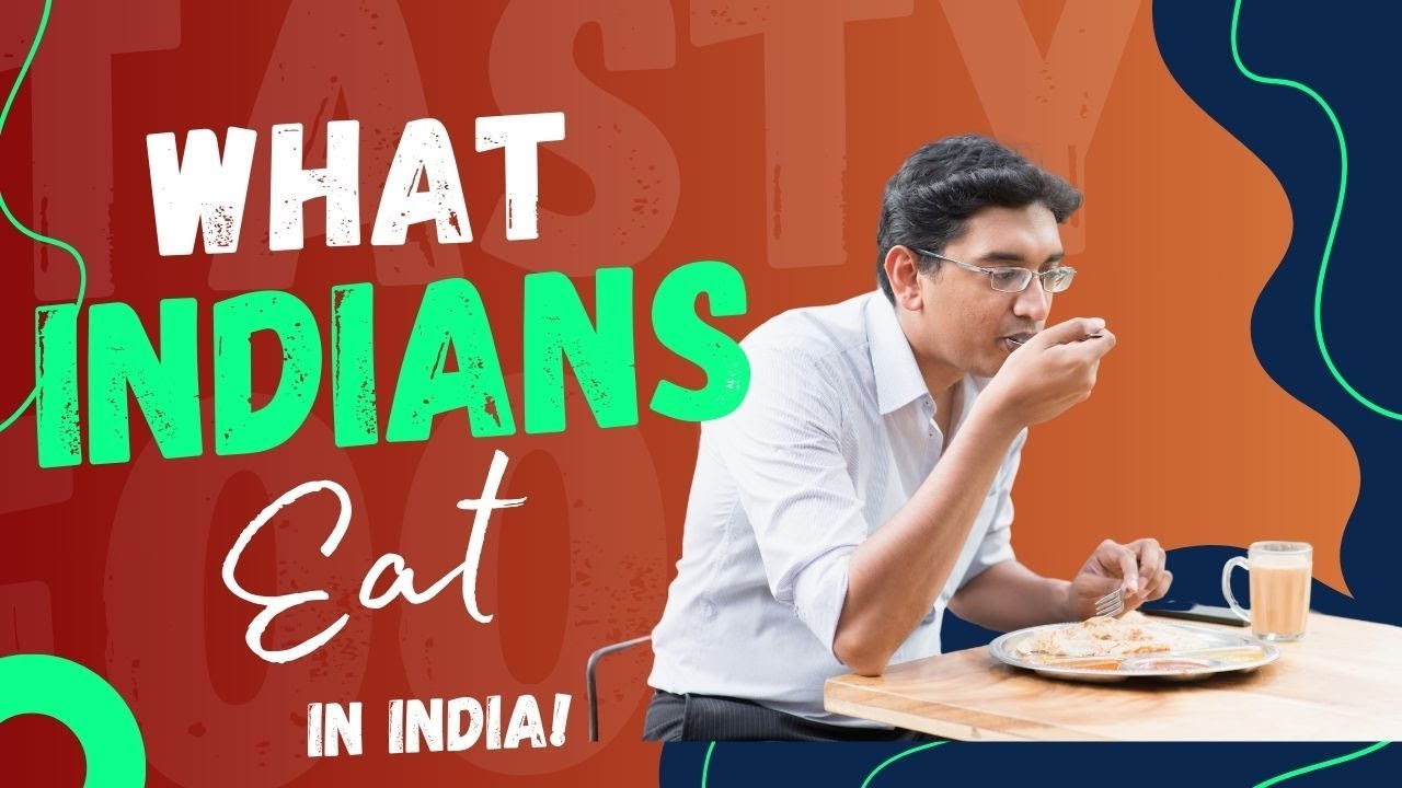 What Do People Eat in India? 🇮🇳 A Tasty Tour of Regional Indian Foods ...
