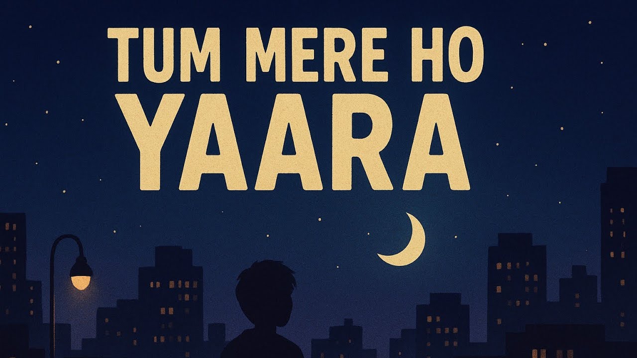 Tum Mere Ho Yaara (Lo-fi) | Slowed + Reverb | Heart Touching Love Song ...