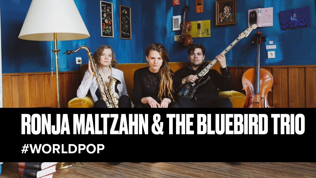 Ronja Maltzahn & the Blue Bird Trio - #worldpop - YouTube