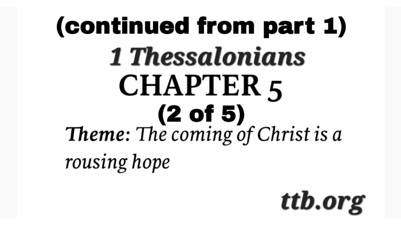 1 Thessalonians Chapter 5 (Bible Study) (2 of 5) - YouTube