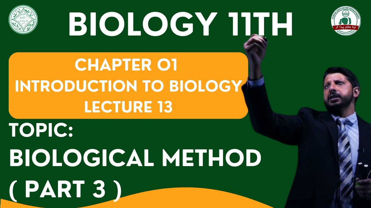 Biological Method ( Part 3 ) | CHP 01 | LECTURE 13 | Grade 11 Biology ...