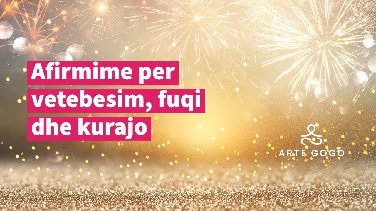 Afirmime per vetebesim, fuqi, vullnet dhe kurajo - YouTube