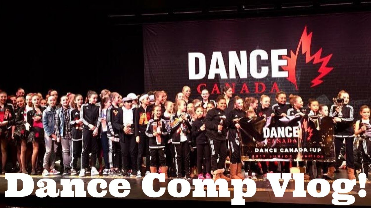 DANCE CANADA VLOG! DANCE COMP VLOG #1 - YouTube