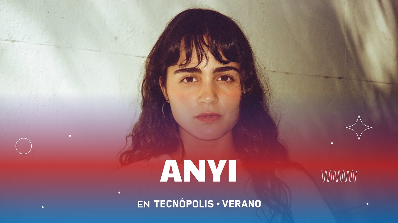 Anyi - Tecnópolis 2022 en VIVO - 18/2 18 h - YouTube