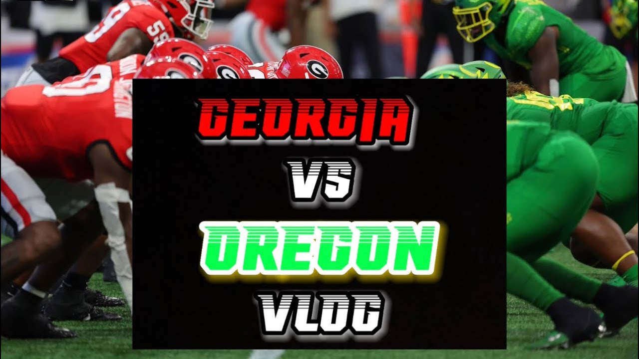 No. 11 Oregon VS No. 3 GeorgiaVlog | Trip To Atlanta September 1-4 ...