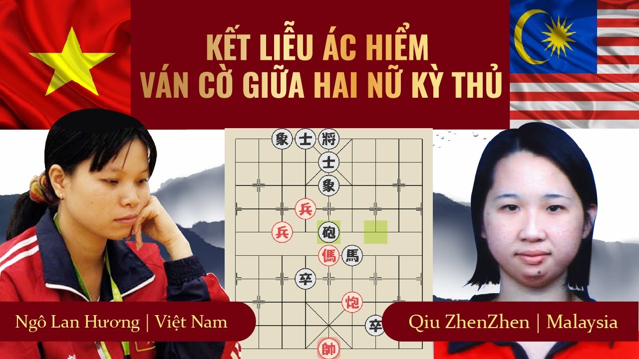 Ngô Lan Hương Đối Đầu Qiu Zhen Zhen (Malaysia) | Bản Lĩnh Nữ Hoàng Cờ ...