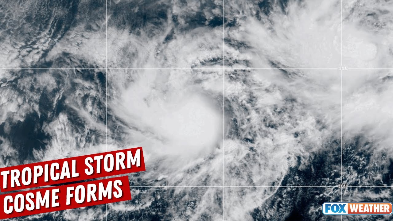 Tropical Storm Cosme Forms in Eastern Pacific - YouTube