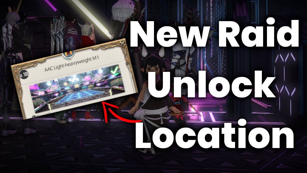 How To Unlock New Normal Raids (AAC Light-Heavyweight M1-4) - FFXIV ...