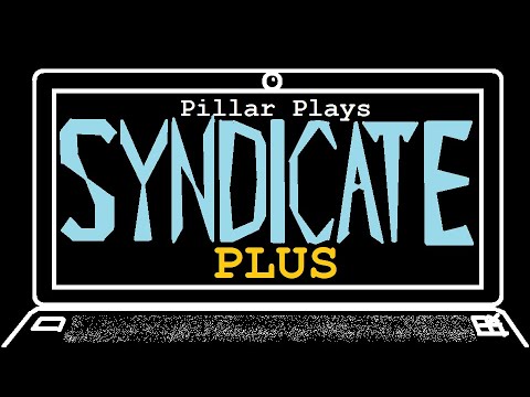 [Pillar Plays PC Games] Syndicate Plus - YouTube