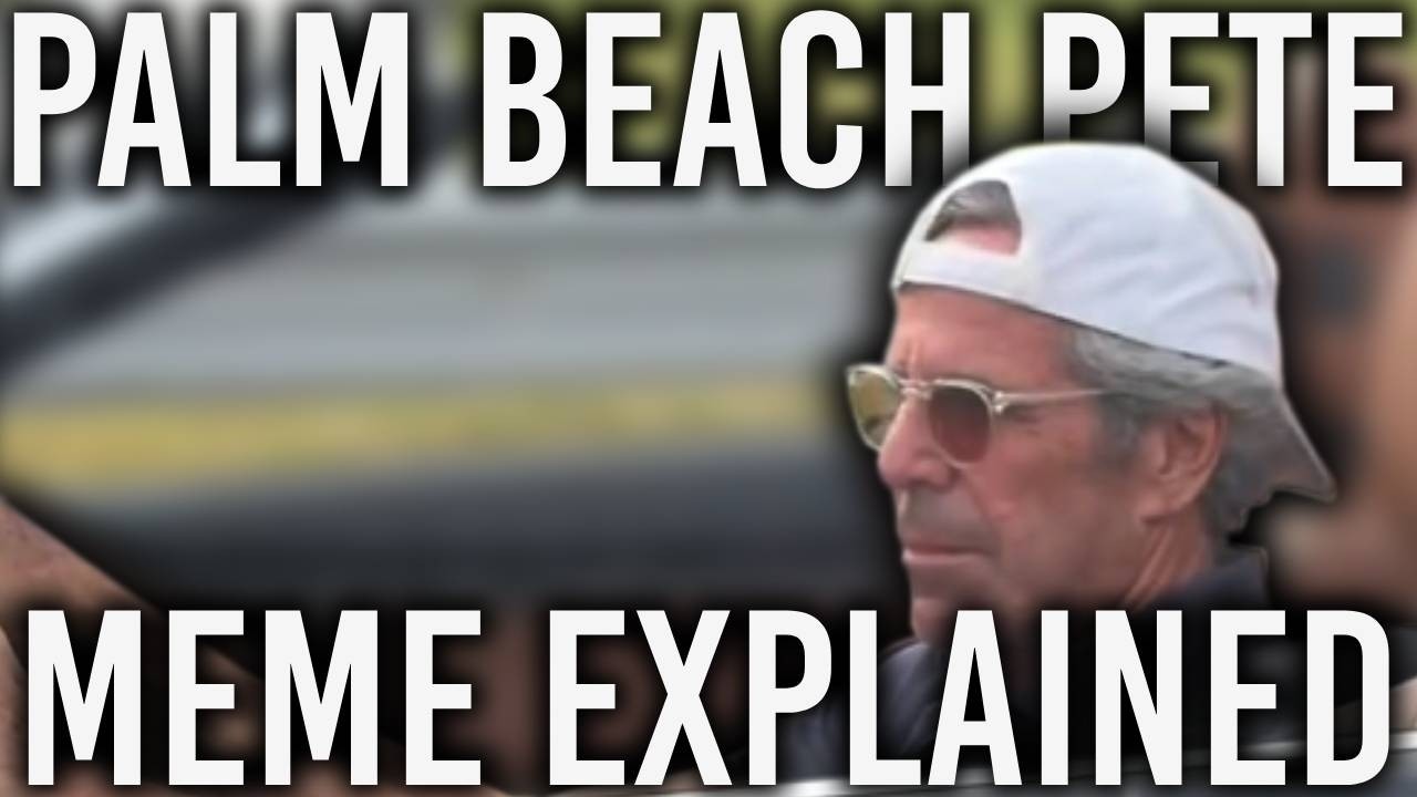 Palm Beach Pete Meme EXPLAINED! - YouTube