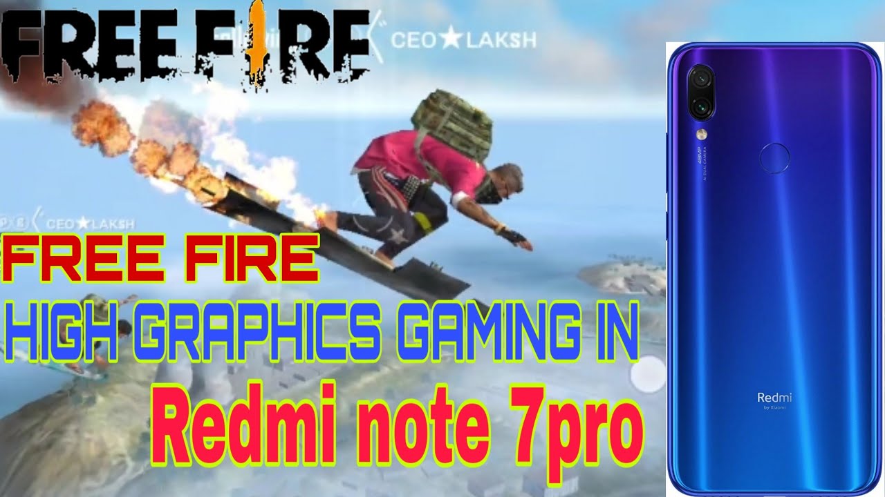 FREE FIRE HIGH GRAPHICS GAME PLAY IN REDMI NOTE 7 PRO - YouTube
