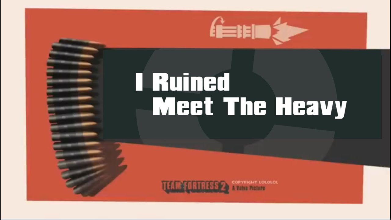 I RUINED "Meet The Heavy" - YouTube