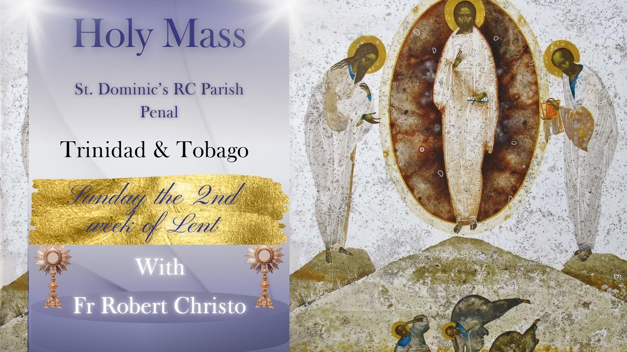 Holy Mass - 2nd Sunday of Lent - with Fr Robert Christo - YouTube