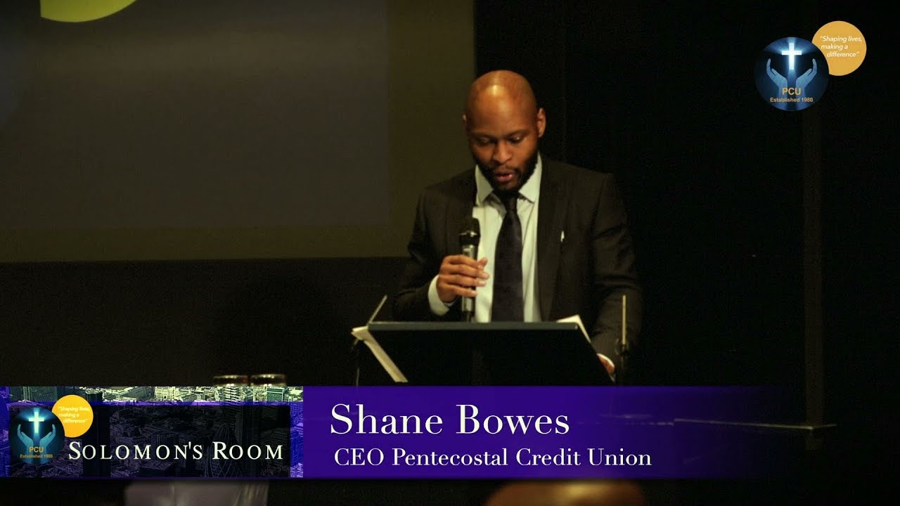 Shane Bowes - CEO of the Pentecostal Credit Union (PCU) - Solomon's ...