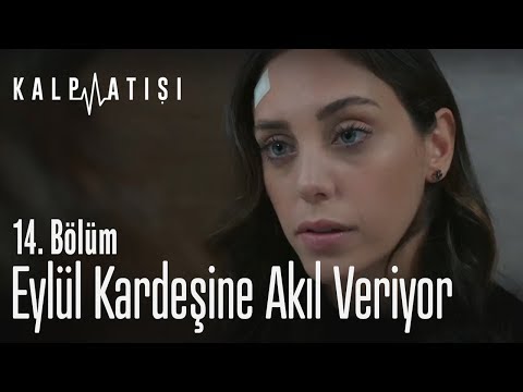 Eylül kardeşine akıl veriyor - Kalp Atışı 14. Bölüm