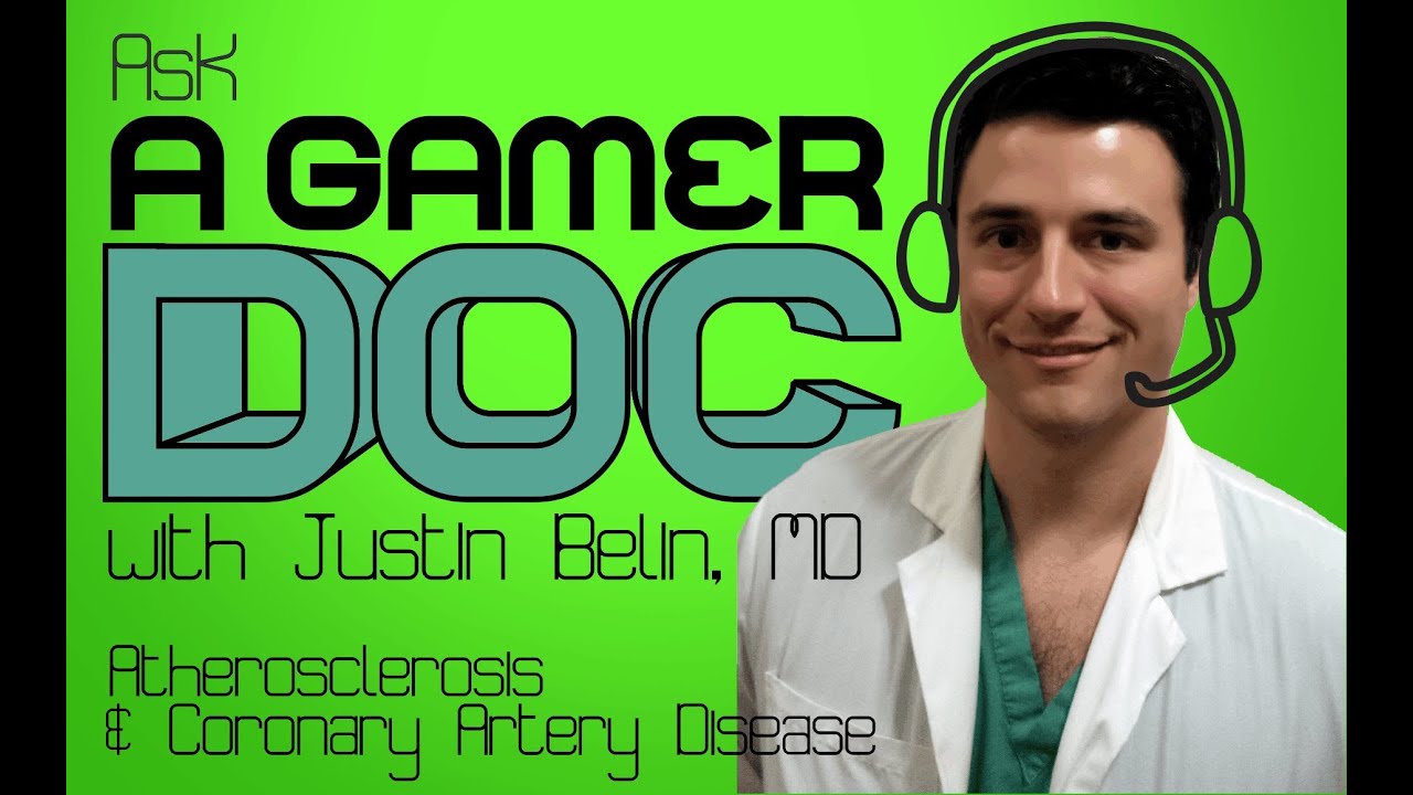 Ask a Gamer Doc - Atherosclerosis and Coronary Artery Disease - YouTube