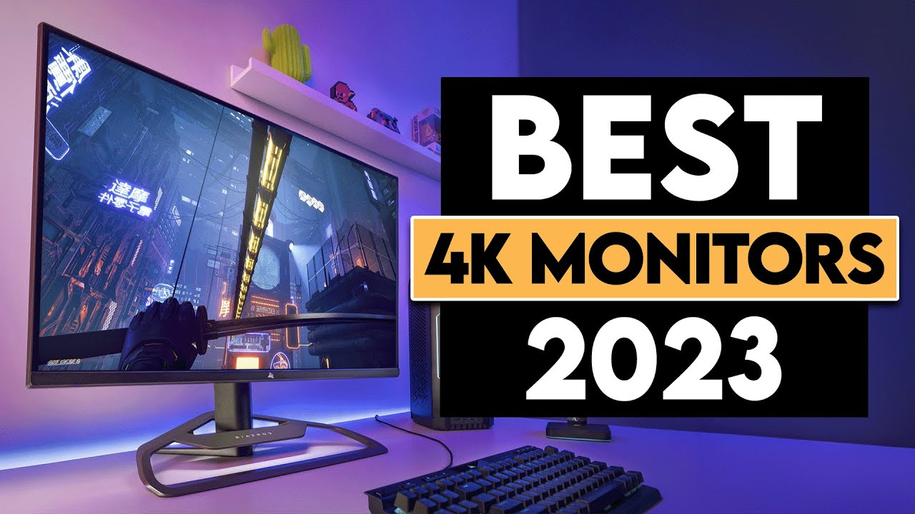 BEST 4K Monitors in 2023! 🔥🖥️ - YouTube