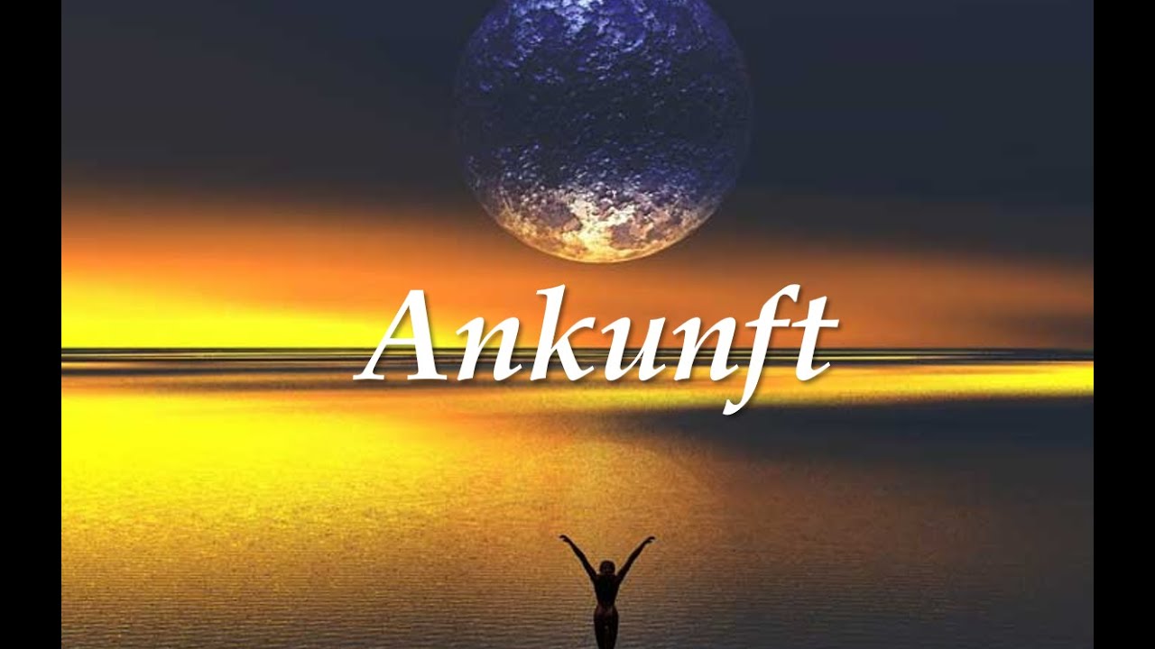 Ankunft - YouTube